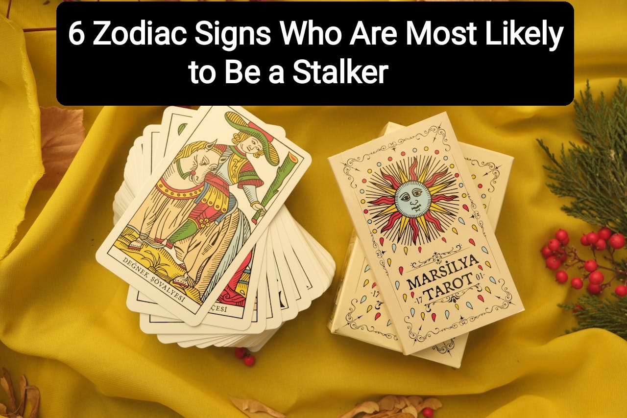 6 Zodiac Signs Who Are Most Likely to Be a Stalker – The Published Reporter