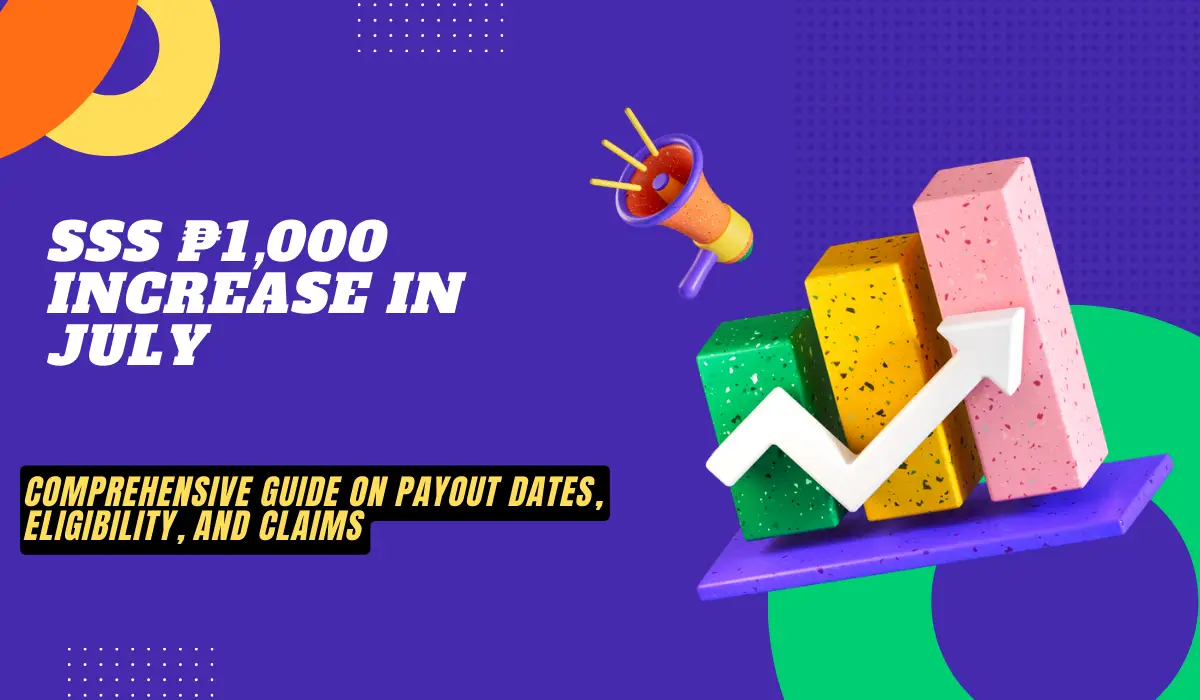 SSS Announces ₱1,000 Benefit Increase for July: Payout Dates and ...